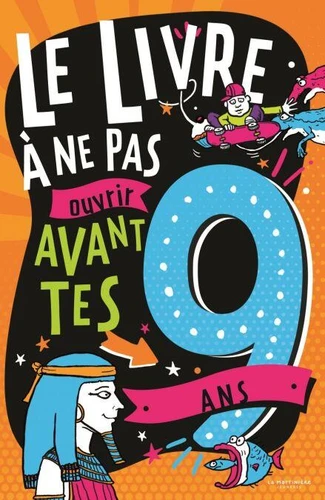 Le livre à ne pas ouvrir avant tes 9 ans de Steve Martin - Decitre