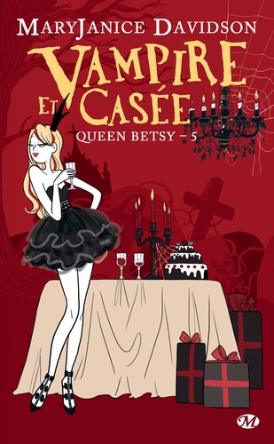Queen Betsy Tome 5. Vampire et Casée - Mary Janice Davidson - Ebooks ...