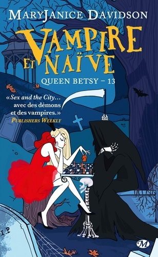 Queen Betsy Tome 13. Vampire et Naïve de MaryJanice Davidson - Poche ...