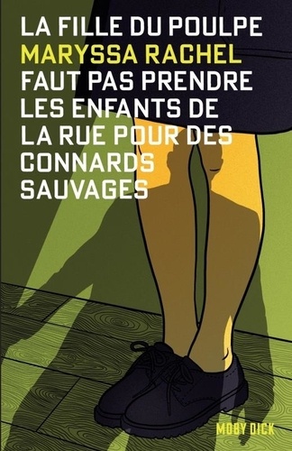 La fille du poulpe Tome 2. Faut pas prendre les... de Maryssa Rachel ...