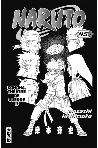Naruto Tome 45. Konoha, théâtre de guerre !! de Masashi Kishimoto - Tankobon - Livre - Decitre