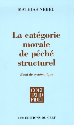 La catégorie morale de péché structurel -... de Mathias Nebel - Livre ...