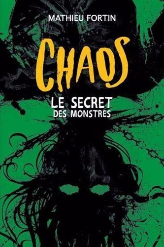Le secret des monstres de Mathieu Fortin - Livre - Decitre