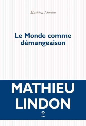 Le monde comme démangeaison - Mathieu Lindon - Livres - Furet du Nord