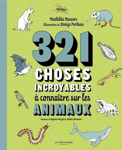 321 choses incroyables à connaître sur les animaux de Mathilda Masters ...