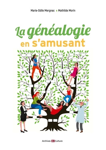 La généalogie en s'amusant de Mathilde Morin - Grand Format - Livre ...