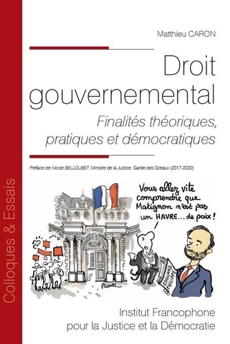 Droit gouvernemental - Finalités théoriques,... de Matthieu Caron ...