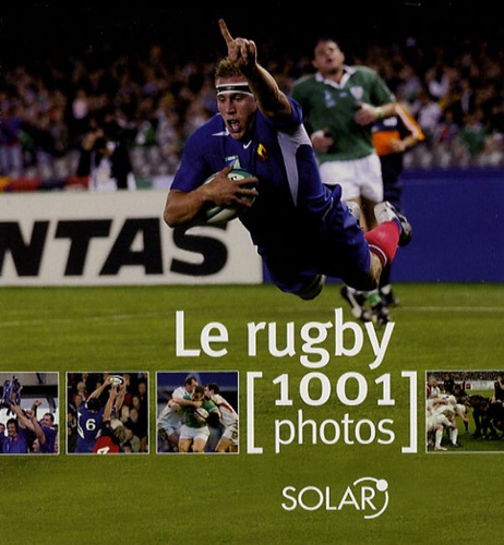 Le rugby - 1001 Photos de Matthieu Le Chevallier - Livre - Occasion ...