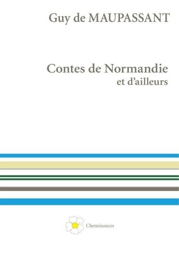 Contes de Normandie et d'ailleurs de Maupassant guy De - Livre - Decitre