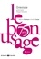 Le bon usage - Grammaire française de Maurice Grevisse - Livre - Decitre