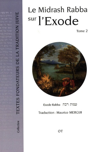 Le Midrash Rabba sur l'Exode - Tome 2, Chapitres... de Maurice Mergui ...