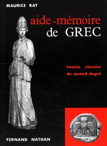 Aide-Memoire De Grec. Classes Du Second Degre de Maurice Rat - Livre ...