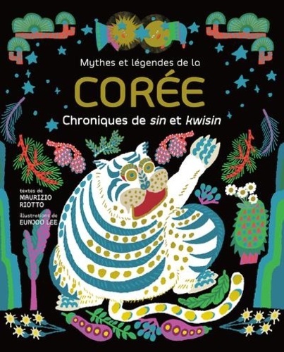 Mythes et légendes de la Corée - Chroniques de... de Maurizio Riotto - Grand Format - Livre ...