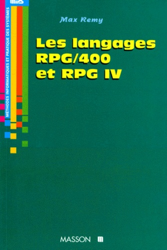 Les langages RPG-400 et RPG IV de Max Rémy - Livre - Decitre