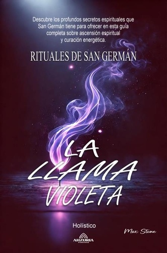 La Llama Violeta - Rituales de San Germán de Max Stone - ePub - Ebooks ...