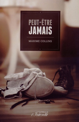 Peut-être jamais de Maxime Collins - Livre - Decitre