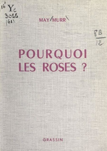 Pourquoi les roses ? de May Murr - ePub - Ebooks - Decitre