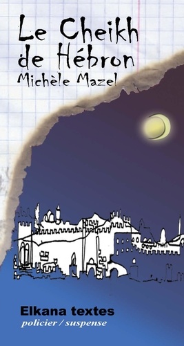 Le Cheikh de Hébron de Mazel Michele - Livre - Decitre