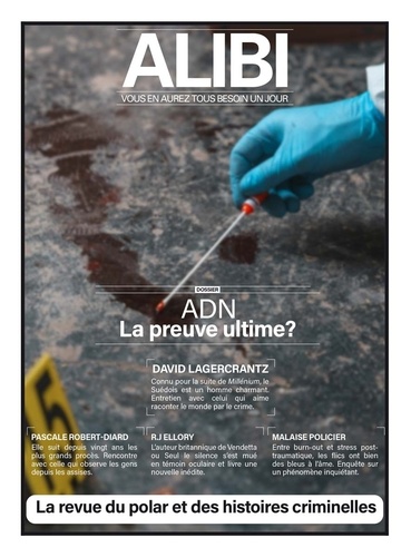 Alibi N° 12, hiver 2023. ADN : la preuve ultime ? - Marc Fernandez ...