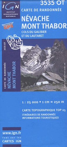 Névache Mont-Thabor Cols du Galibier et du... - IGN - Livres - Furet du ...