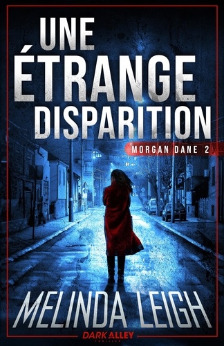 Morgan Dane Tome 2. Une étrange disparition de Melinda Leigh - Grand Format - Livre - Decitre