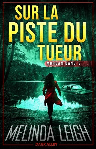 Morgan Dane Tome 3. Sur la piste du tueur de Melinda Leigh - Grand ...