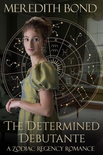 The Determined Debutante - Zodiac, #1 de Meredith Bond - ePub - Ebooks - Decitre