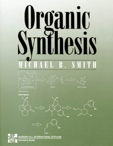 Organic Synthesis. Edition En Anglais de Michael-B Smith - Livre - Decitre