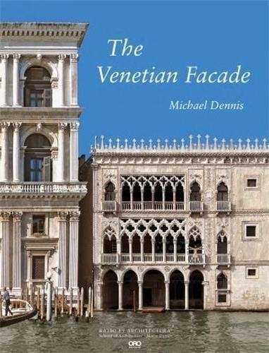 The Venetian Facade de Michael Dennis - Grand Format - Livre - Decitre