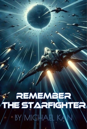 Remember the Starfighter de Michael Kan - ePub - Ebooks - Decitre