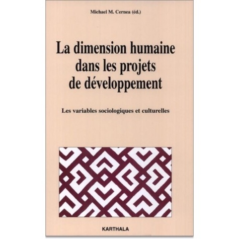 La Dimension Humaine Dans Les Projets De... de Michael-M Cernea - Livre ...