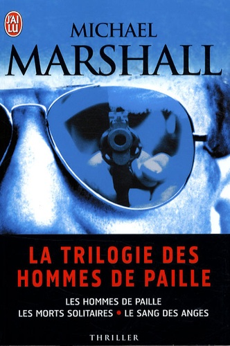 La trilogie des hommes de paille - Les hommes de... de Michael Marshall ...