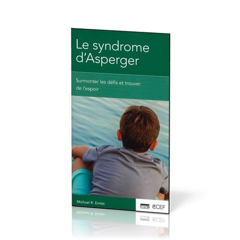 Le syndrome d’Asperger - Surmonter les défis... - Michael r. Emlet ...