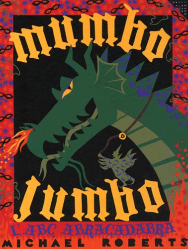 Mumbo Jumbo. L'Abc Abracadabra de Michael Roberts - Album - Livre - Decitre