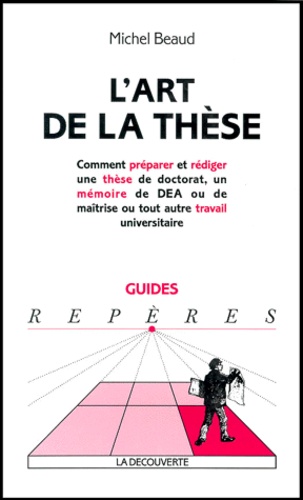 L'art de la thèse. - Comment préparer et... de Michel Beaud - Livre - Decitre