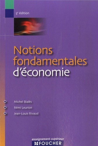 Notions fondamentales d'économie de Michel Bialès - Livre - Decitre Notions fondamentales d'économie de Michel Bialès - Livre - Decitre