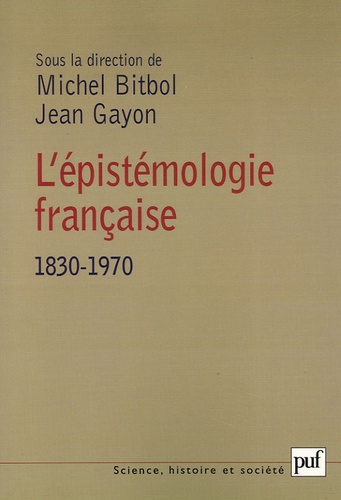 L'épistémologie française, 1830-1970 de Michel Bitbol - Livre - Decitre