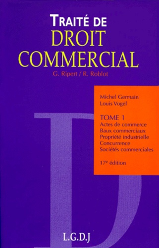 TRAITE DE DROIT COMMERCIAL. - Tome 1, Actes de... de Michel Germain ...