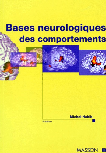 Bases neurologiques des comportements de Michel Habib - Livre - Decitre