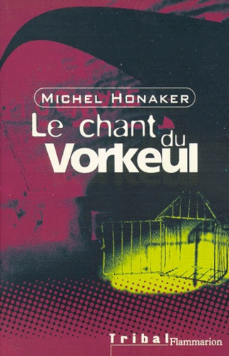 Le chant du Vorkeul de Michel Honaker - Poche - Livre - Occasion - Decitre