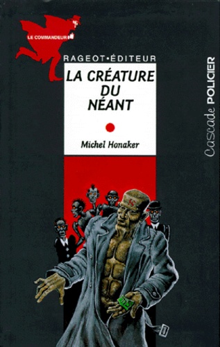 Le Commandeur : La Creature Du Neant de Michel Honaker - Poche - Livre ...