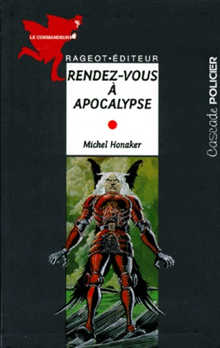 Le Commandeur : Rendez-Vous A Apocalypse de Michel Honaker - Poche ...