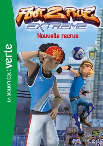 Foot 2 rue Extreme Tome 1. Nouvelle recrue de Michel Leydier - Poche ...