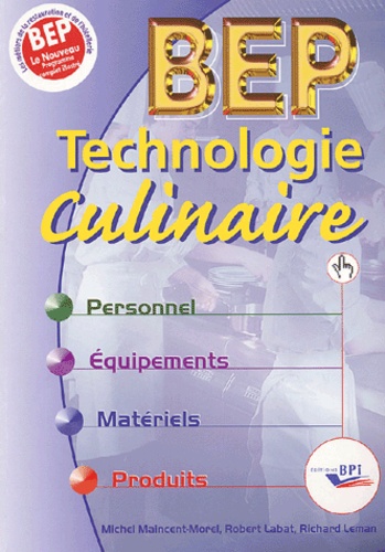 Technologie culinaire BEP de Michel Maincent-Morel - Livre - Decitre