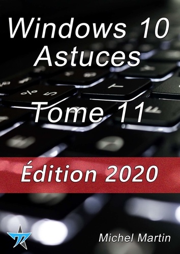 Windows 10 Astuces Tome 11 de Michel Martin - Multi-format - Ebooks ...