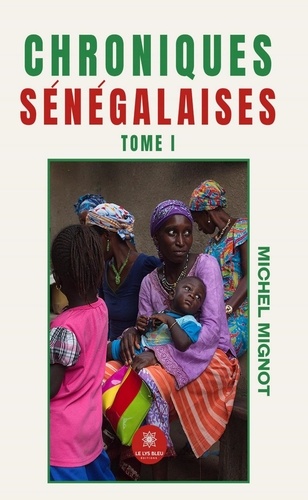 Chroniques sénégalaises - Tome 1 de Michel Mignot - Grand Format ...