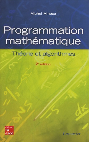 Programmation mathématique - Théorie et... - Michel Minoux - Livres - Furet du Nord