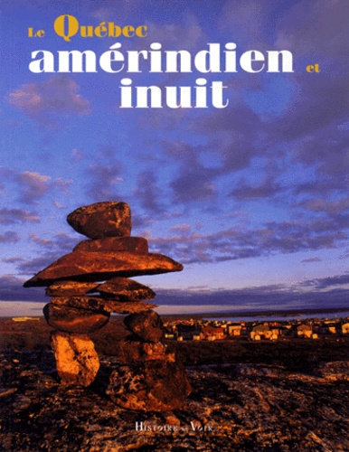 LE QUEBEC AMERINDIEN ET INUIT de Michel Noël - Livre - Decitre