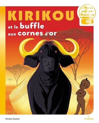 Kirikou et le buffle aux cornes d'or - Michel Ocelot - Livres - Furet ...