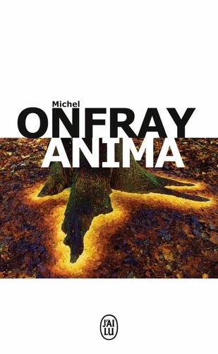 Anima - Vie et mort de l'âme de Michel Onfray - Poche - Livre - Decitre